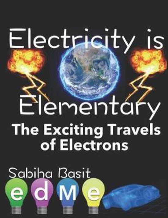 Edme Science- Electricity is Elementary, Sabiha S Basit | 9781086063707 ...