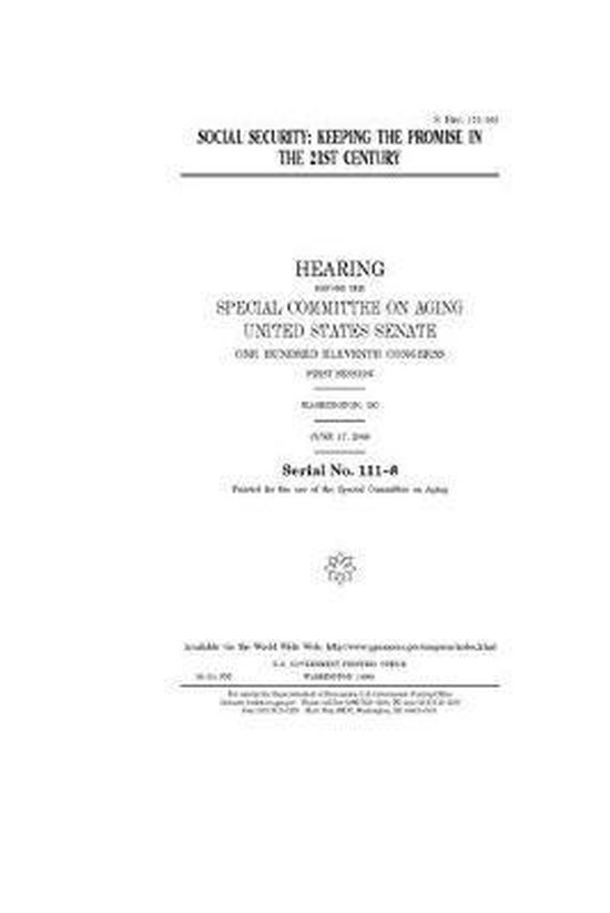 Social security: keeping the promise in the 21st century, United States ...