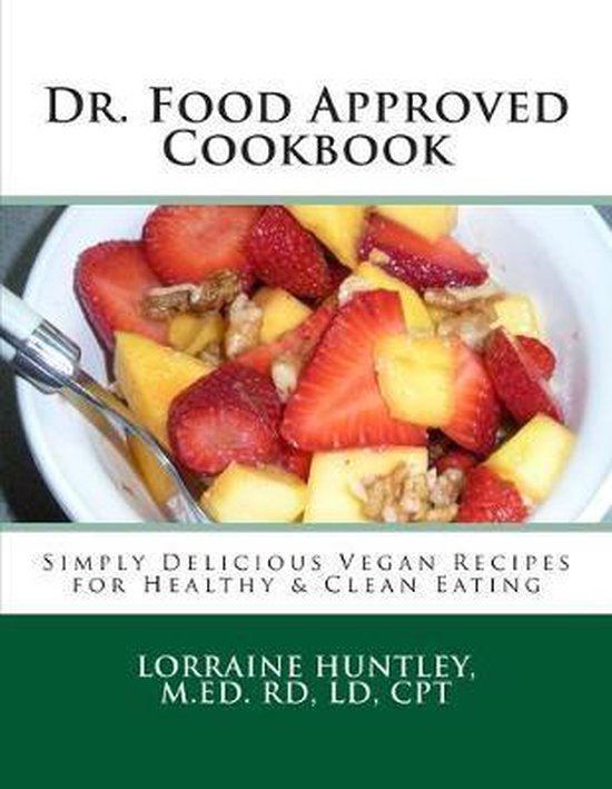 Dr. Food Approved Cookbook, Lorraine Huntley | 9781500916848 | Boeken | bol