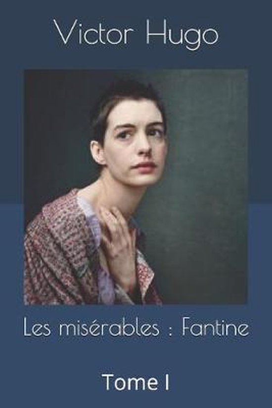 Les miserables: Fantine, Victor Hugo | 9781695797130 | Boeken | bol.com