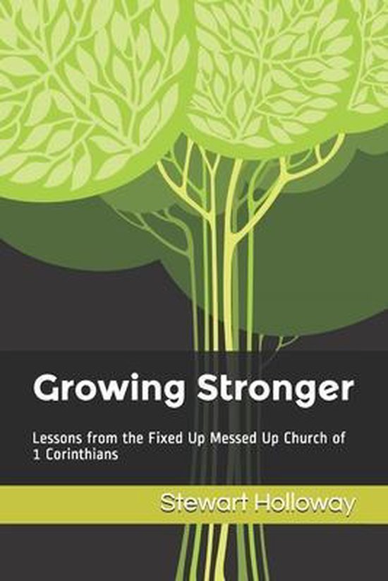 Growing Stronger, Charles Stewart Holloway | 9798649881982 | Boeken | bol