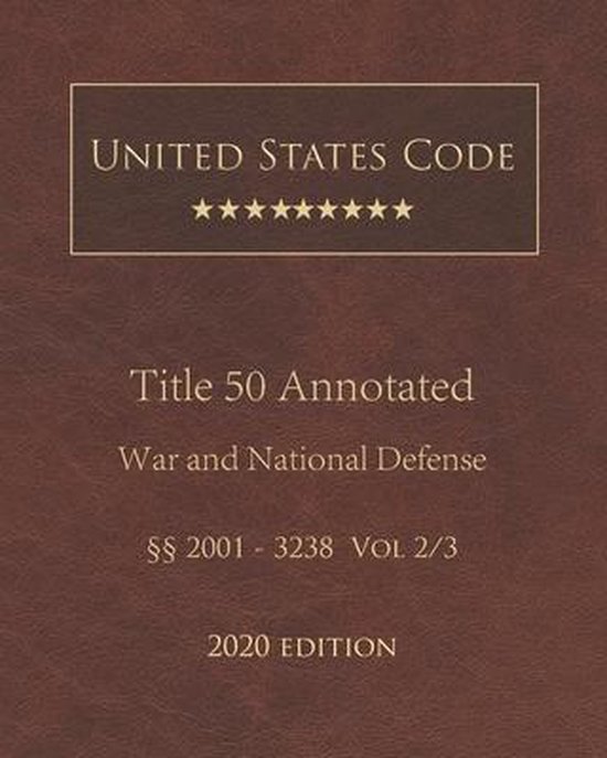 United States Code Annotated Title 50 War and National Defense 2020 ...