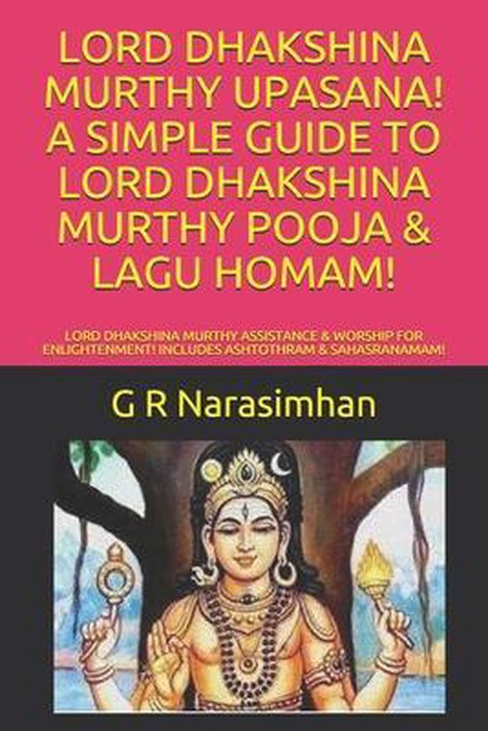 Upasana/ Worship- Lord Dhakshina Murthy Upasana! a Simple Guide to Lord ...