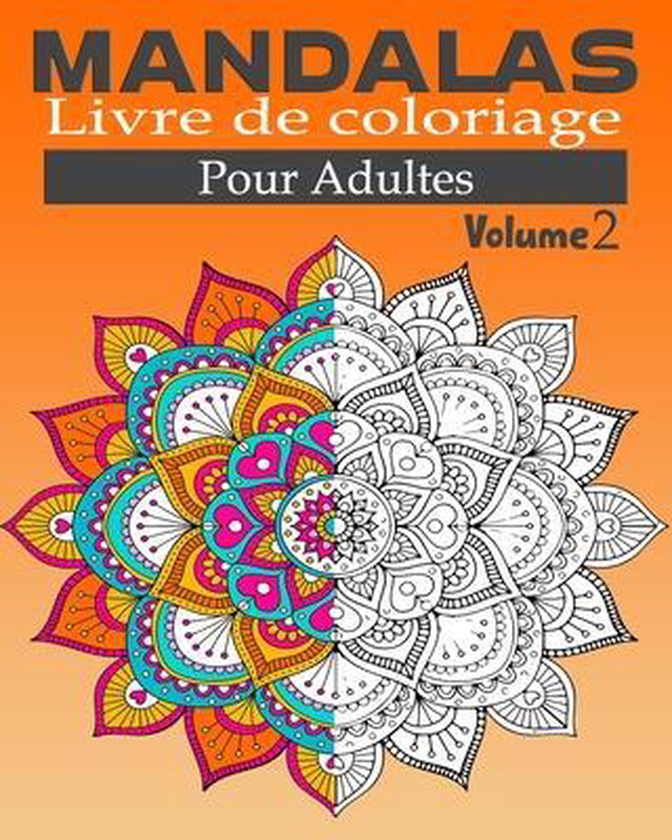 Mandala livre de coloriage pour adultes-Volume 2: Mandala livre de ...