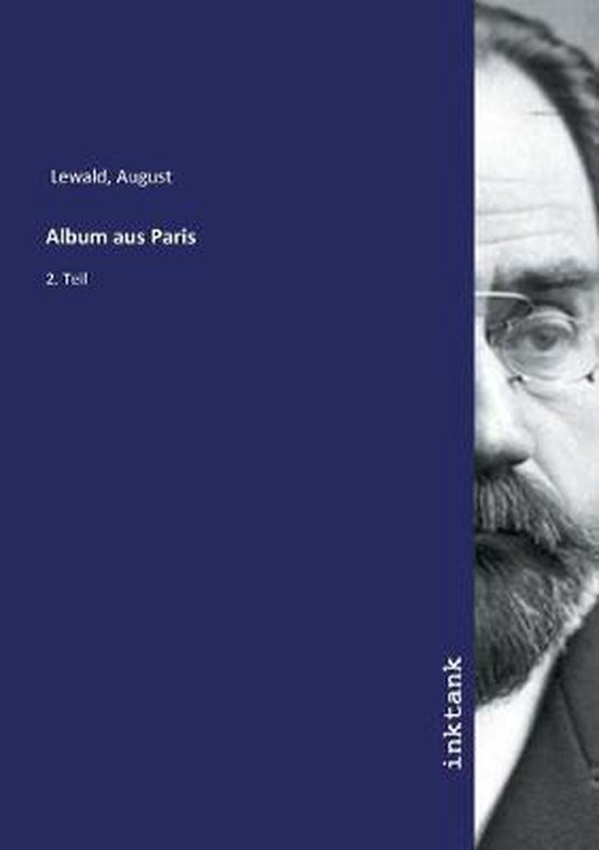 Album Aus Paris, August Lewald | 9783747777084 | Boeken | bol.com