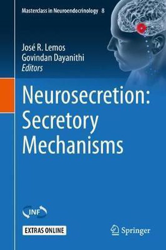 Masterclass in Neuroendocrinology- Neurosecretion: Secretory Mechanisms ...