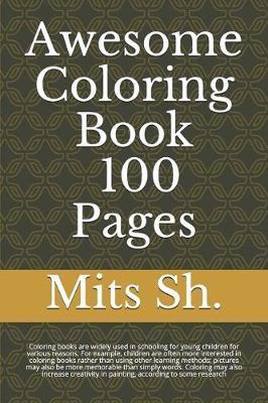 Awesome Coloring Book - 100 Pages, Mits Sh | 9781708067847 | Boeken ...