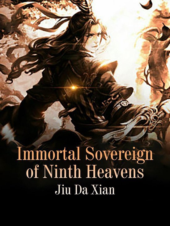 Volume 10 10 - Immortal Sovereign of Ninth Heavens (ebook), Jiu Daxian ...