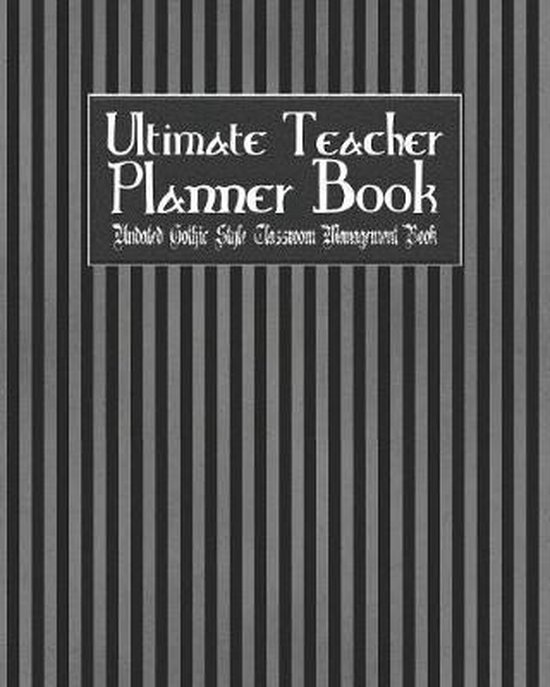 Ultimate Teacher Planner Book Undated Gothic Style Classroom Management ...