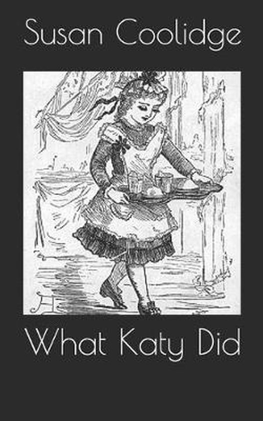 What Katy Did, Susan Coolidge | 9781694961631 | Boeken | bol.com