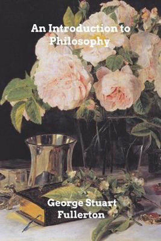 An Introduction to Philosophy | 9780464194217 | George Stuart Fullerton ...
