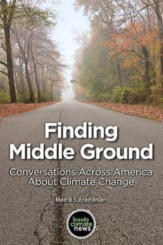 Finding Middle Ground, Meera Subramanian | 9781691447800 | Boeken | bol.com