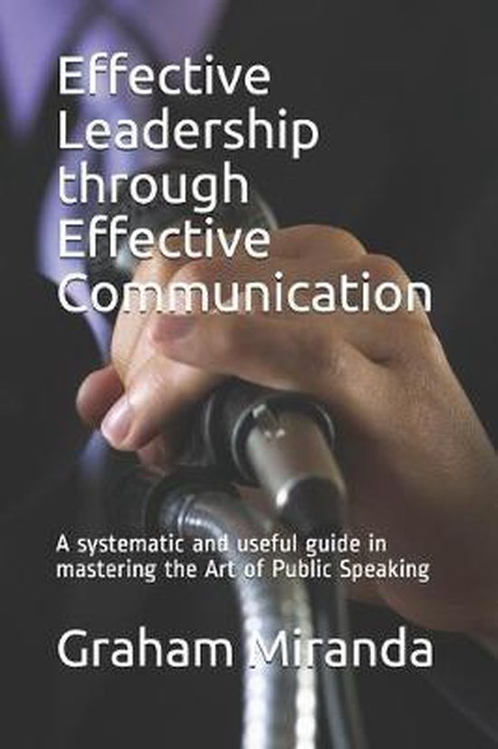 1- Effective Leadership through Effective Communication, Graham Mark ...