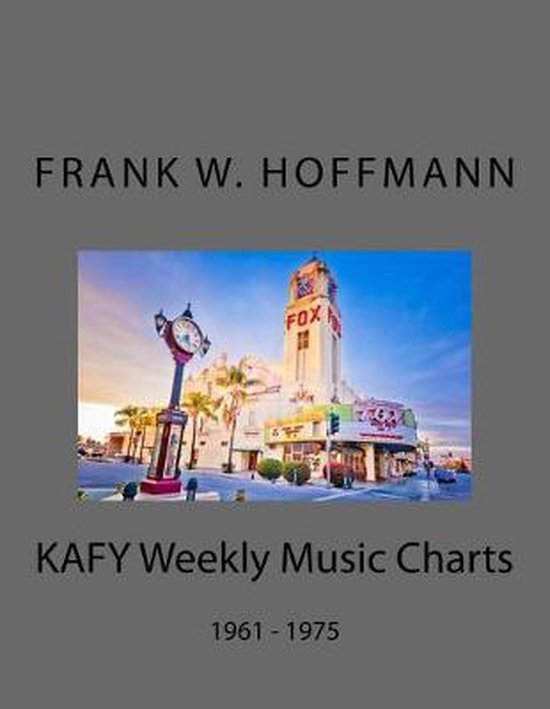 Kafy Weekly Music Charts | 9781533498830 | Frank W. Hoffmann | Boeken ...