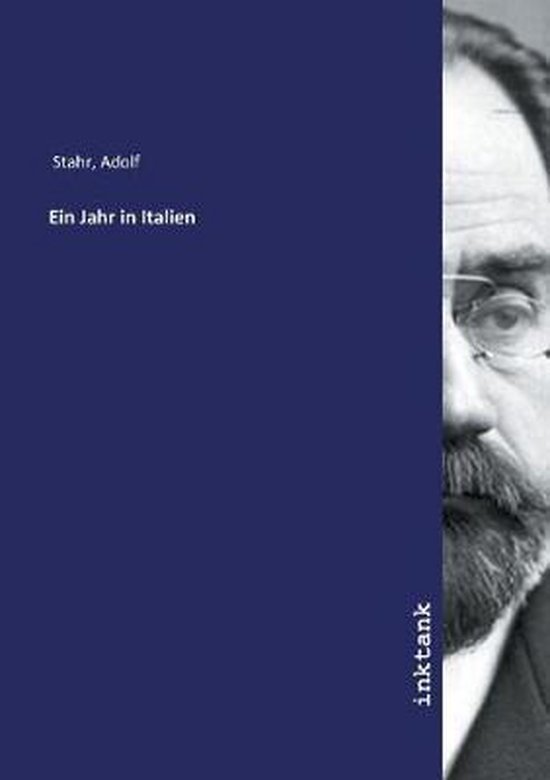 Ein Jahr in Italien, Adolf Stahr | 9783747773734 | Boeken | bol.com