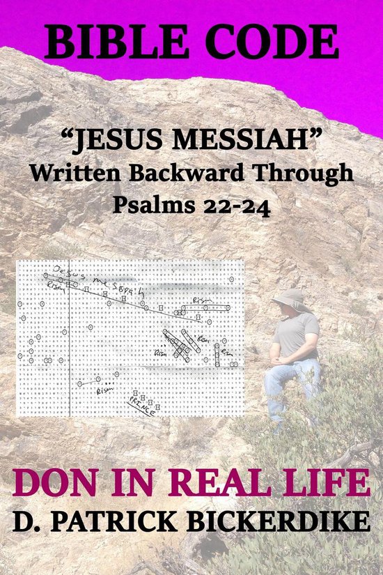 Don in Real Life 5 - Bible Code "Jesus Messiah" Written Backward ...