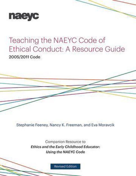 Teaching the NAEYC Code of Ethical Conduct (ebook), Stephanie Feeney ...