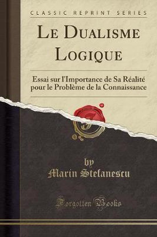 Le Dualisme Logique | 9781332454419 | Marin Stefanescu | Boeken | bol.com