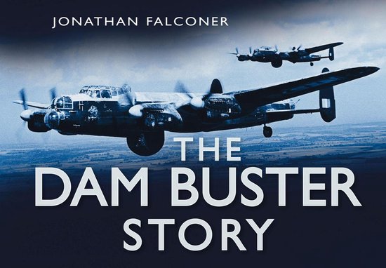 The Story of 0 - The Dam Buster Story (ebook), Jonathan Falconer ...