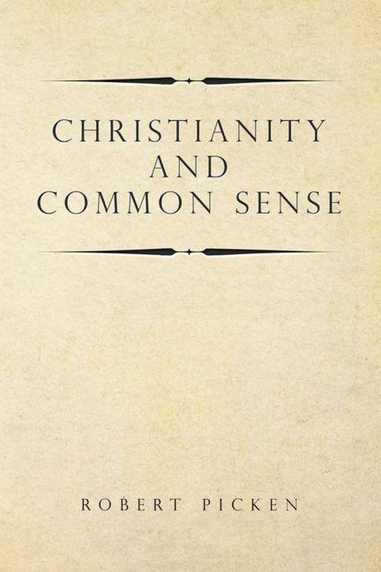 Christianity and Common Sense (ebook), Robert Picken | 9781796099348 ...
