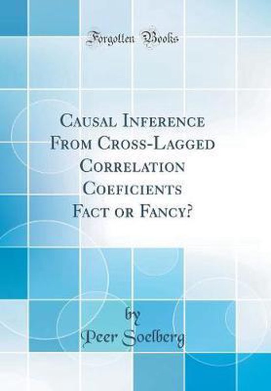 Causal Inference from Cross-Lagged Correlation Coeficients Fact or ...