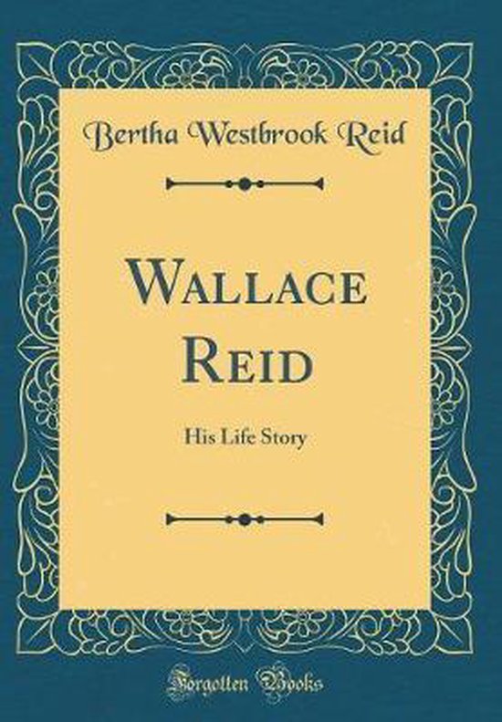 Wallace Reid, Bertha Westbrook Reid | 9780265389522 | Boeken | bol