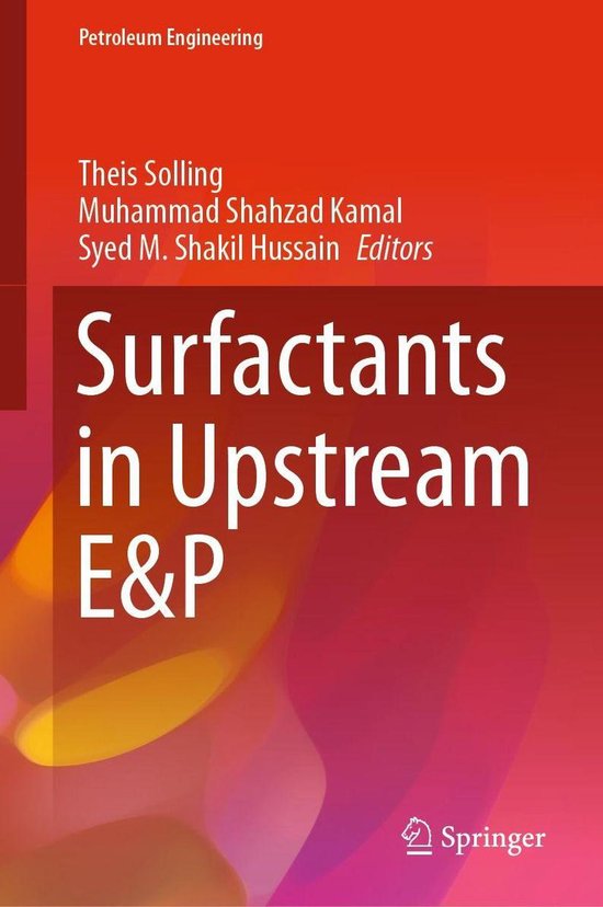 Petroleum Engineering - Surfactants in Upstream E&P (ebook) | 9783030700263 | Boeken | bol.com