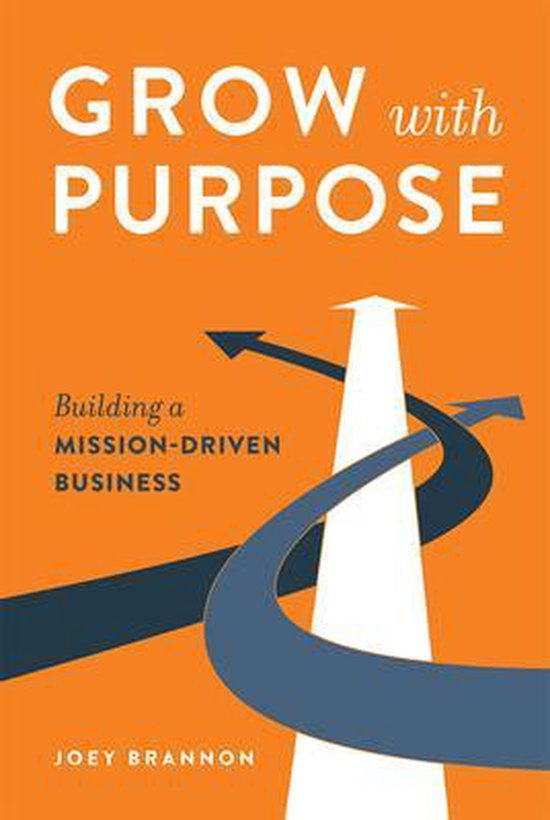 Grow with Purpose, Joey Brannon | 9781599329222 | Boeken | bol
