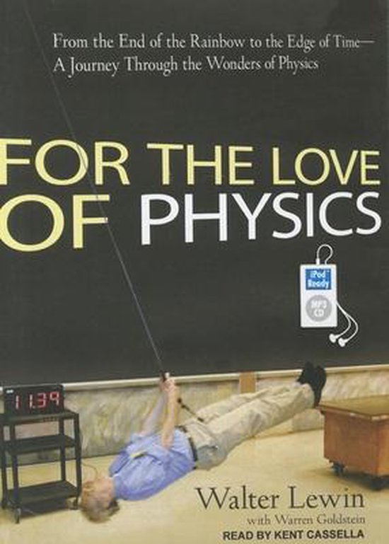 For The Love Of Physics, Walter H.G. Lewin | 9781452653747 | Boeken | bol