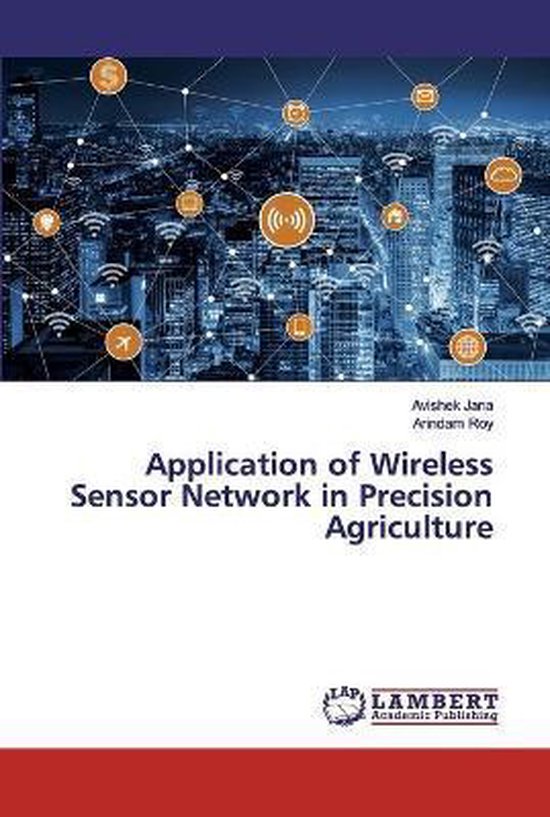 Application of Wireless Sensor Network in Precision Agriculture ...