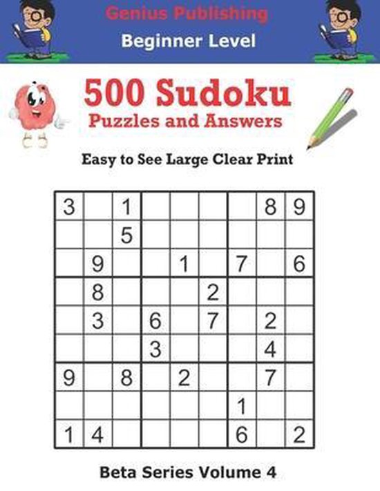 Beta Beginner Sudoku Puzzles- Genius Publishing 500 Beginner Sudoku ...