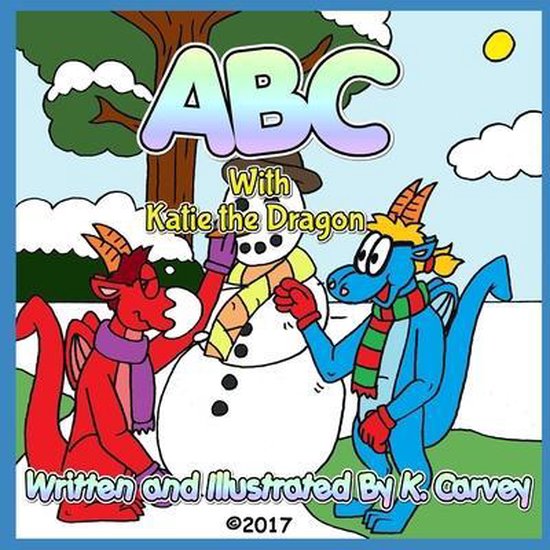 Katie the Dragon- ABC with Katie the Dragon, Kirsty Lyn Carvey ...