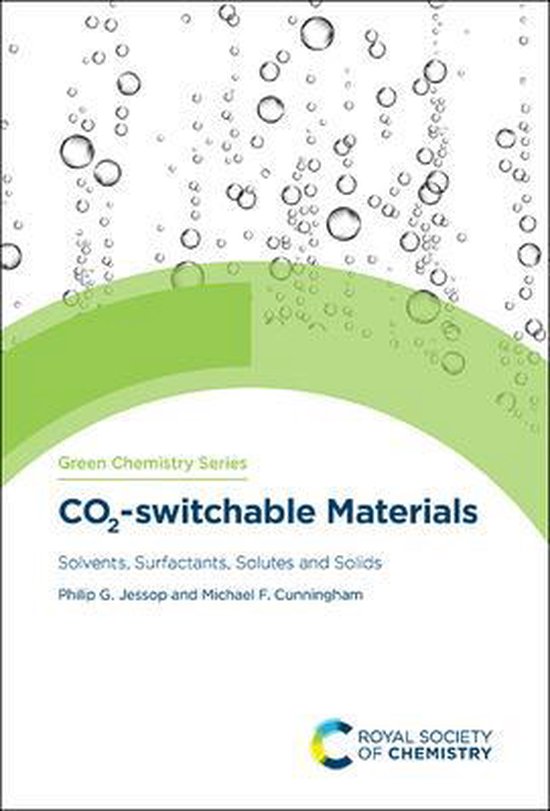 Co2-Switchable Materials: Solvents, Surfactants, Solutes and Solids ...