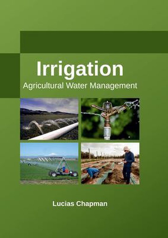 Irrigation: Agricultural Water Management | 9781635492897 | Boeken ...