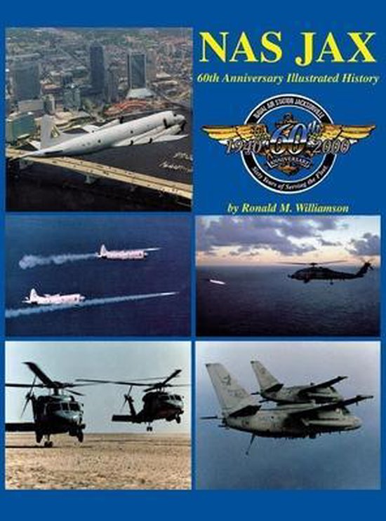 NAS Jax (2nd Edition): An Illustrated History of Naval Air Station ...