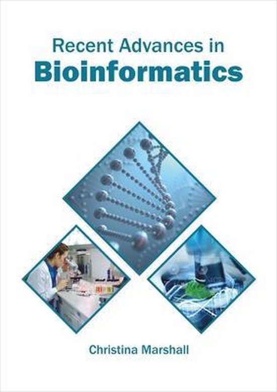 Recent Advances in Bioinformatics | 9781682866740 | Boeken | bol.com