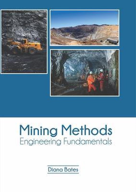 Mining Methods: Engineering Fundamentals | 9781682868164 | Boeken | bol
