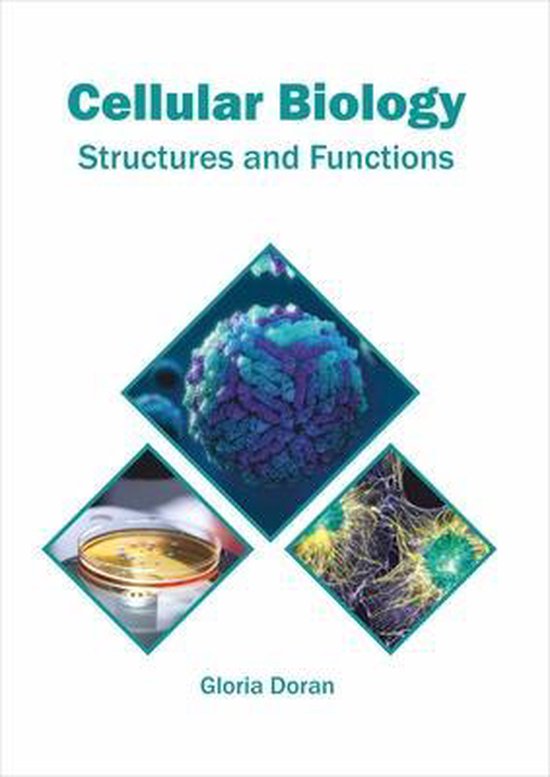 Cellular Biology: Structures and Functions | 9781682866474 | Boeken ...