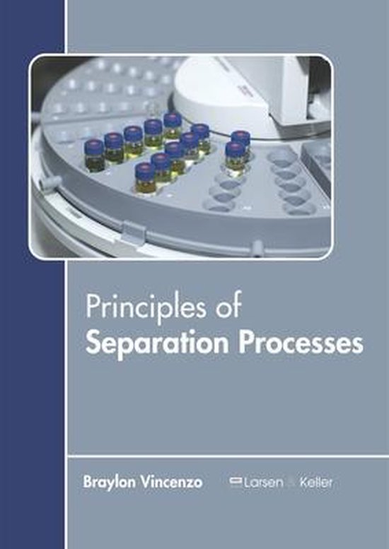 Principles of Separation Processes | 9781641721417 | Boeken | bol.com