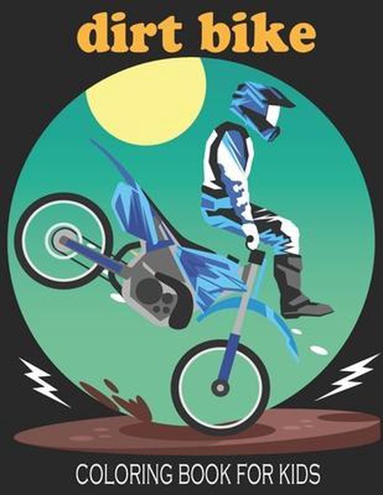 dirt bike coloring book for kids, Medxd Publishing | 9798729800575 ...