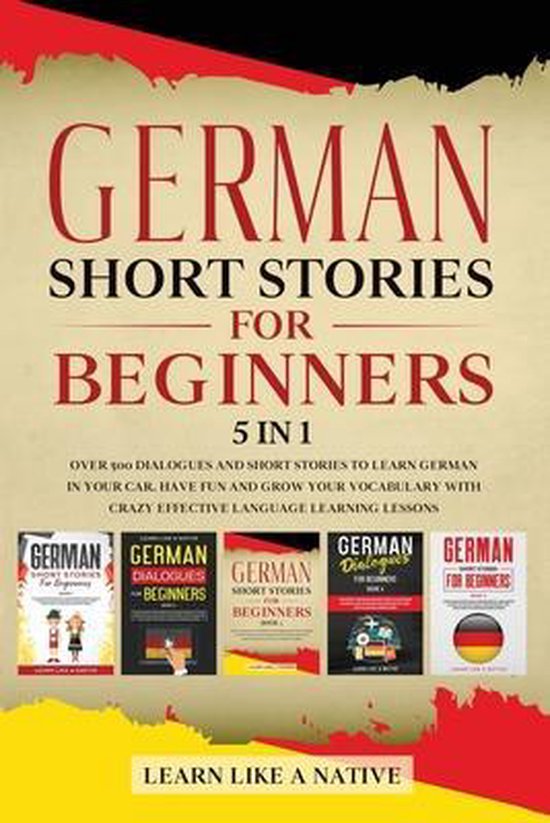 German Short Stories for Beginners - 5 in 1 | 9781913907235 | Learn ...