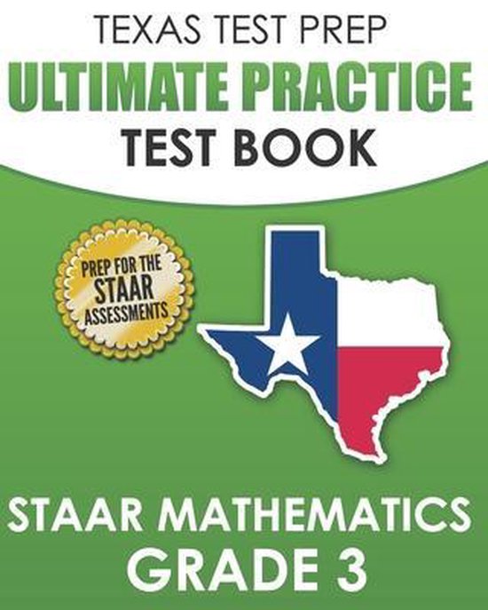 TEXAS TEST PREP Ultimate Practice Test Book STAAR Mathematics Grade 3 ...
