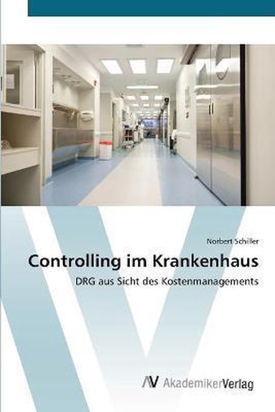 Controlling im Krankenhaus | 9783639393477 | Norbert Schiller | Boeken ...