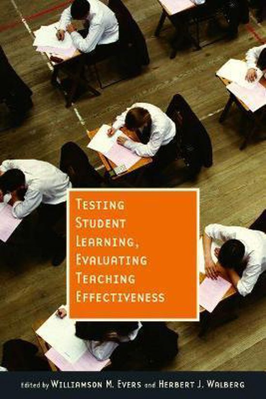Testing Student Learning, Evaluating Teaching Effectiveness ...