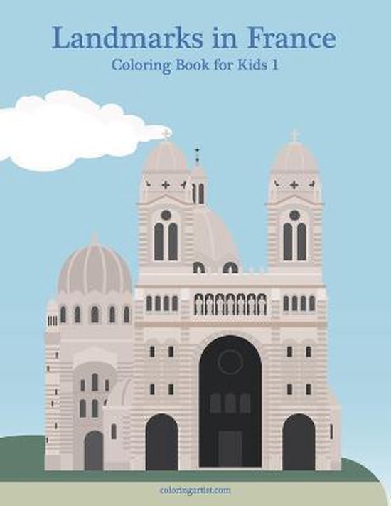Landmarks in France- Landmarks in France Coloring Book for Kids 1, Nick ...