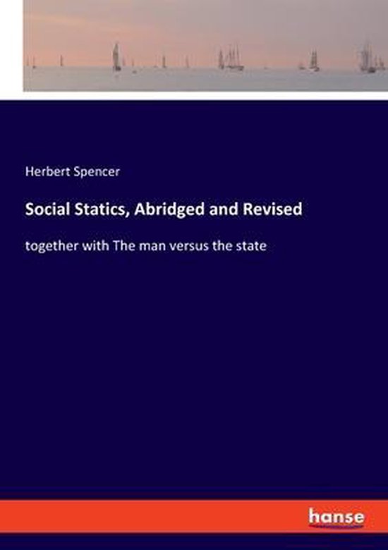 Social Statics, Abridged and Revised, Herbert Spencer | 9783337535001 ...