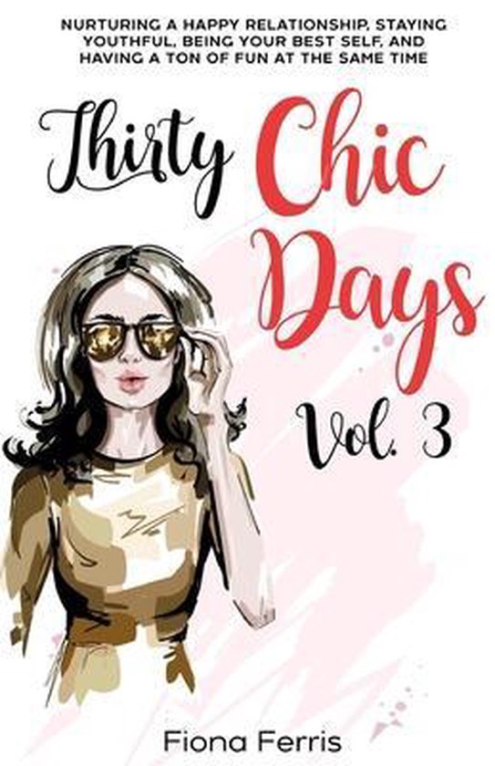 Thirty Chic Days- Thirty Chic Days Vol. 3, Fiona Ferris | 9798503944396 ...
