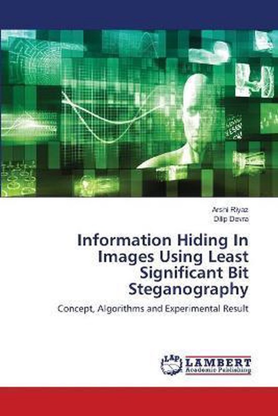 Information Hiding In Images Using Least Significant Bit Steganography ...