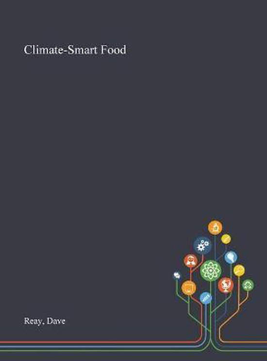 Climate-Smart Food | 9781013275210 | Dave Reay | Boeken | bol.com