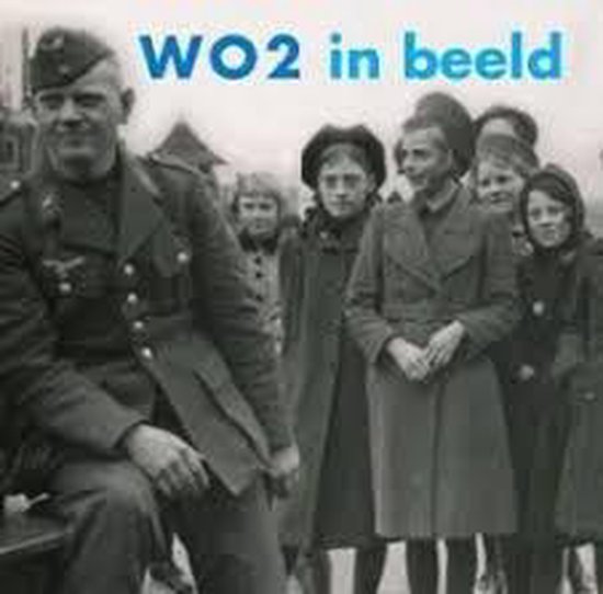 WO2 in beeld, E. Somers | 9789078074106 | Boeken | bol